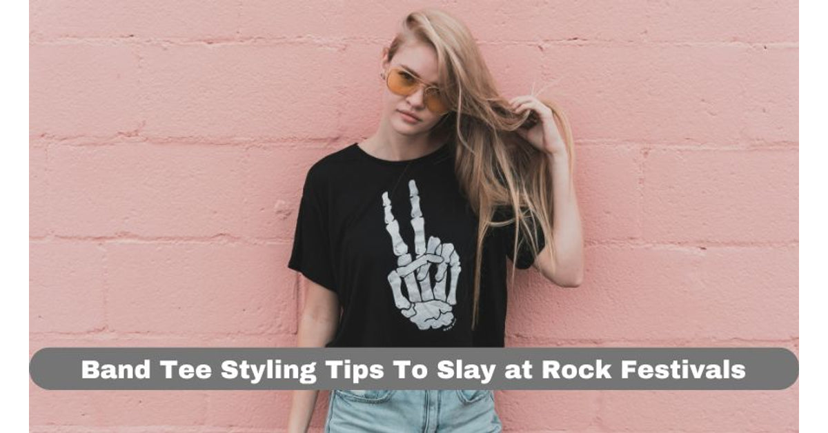 Band Tee Styling Tips To Slay at Rock Festivals – Paradiso Clothing